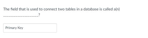 solved the field that is used to connect two tables in a