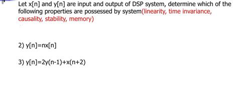 solved let x[n] and y[n] are input and output of dsp system