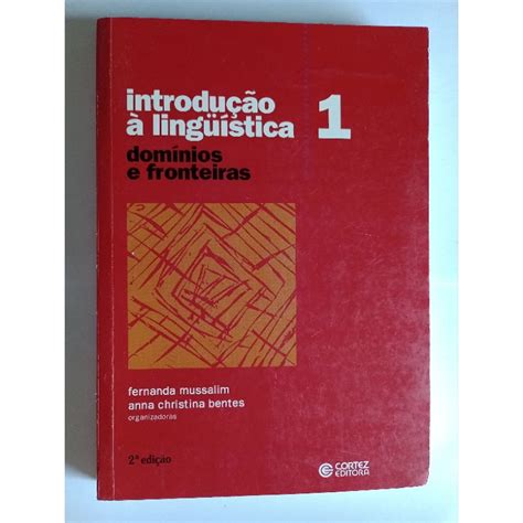 Introdução à linguística domínios e fronteiras Fernanda Mussalim