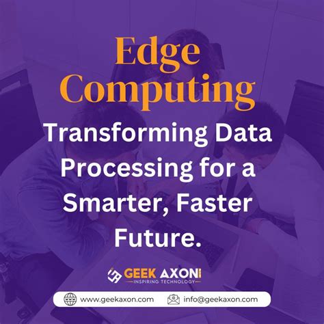 Edgecomputing Innovation Smarterfuture Geek Axon Pvt Ltd