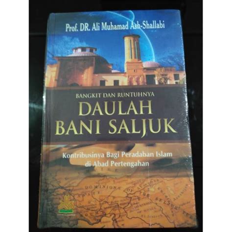 Jual BUKU BANGKIT DAN RUNTUHNYA DAULAH BANI SALJUK Shopee Indonesia