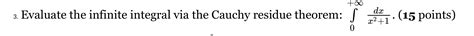 solved evaluate the infinite integral via the cauchy residue