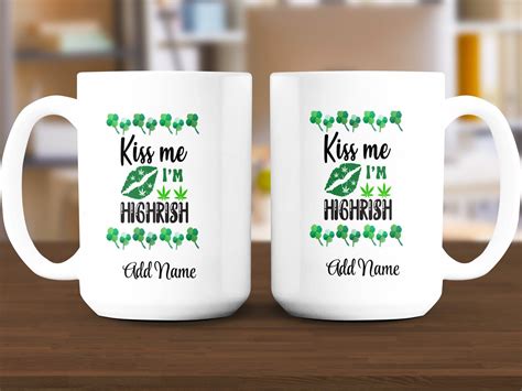 Personalized Kiss Me Im Highrish Mug Custom Shamrock Weed Mug