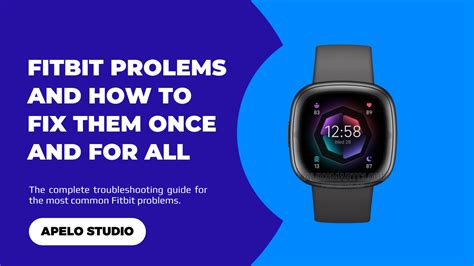 Fitbit Problems And Fixes A Simplified Troubleshooting Guide