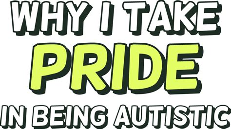 Why I Take Pride In Being Autistic Autistic As Fxxk