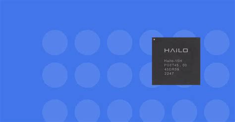 Ai ビジョン プロセッサ Hailo 15 次世代スマートカメラテクノロジー