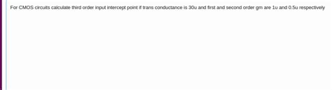 Solved For Cmos Circuits Calculate Third Order Input Chegg