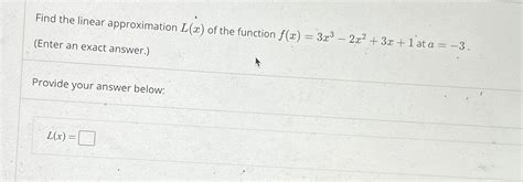 Solved Find the linear approximation L(x) ﻿of the function | Chegg.com