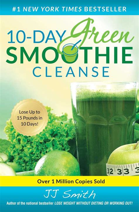 10 Day Green Smoothie Cleanse By Jj Smith Read Online