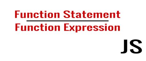 Function Expression Vs Function Statement By Kanika Saluja Medium
