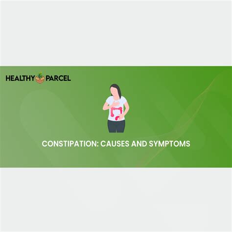 Constipation Causes And Symptoms