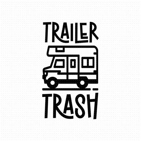 Trailer Trash Svg Png Eps Pdf Trash Can Svg Trash Can Vector