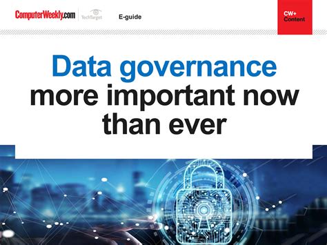 Data Governance More Important Now Than Ever Computer Weekly