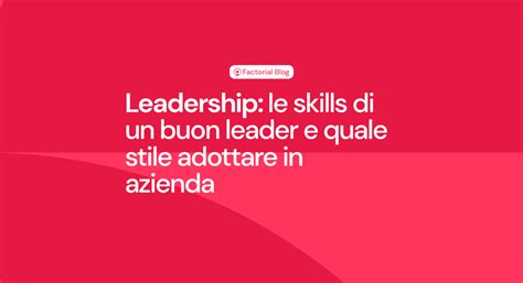 Competenze Manageriali 5 Consigli Per Svilupparle In Azienda