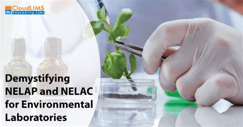 NELAC and NELAP Decoded: Maximize Compliance with Environmental ...