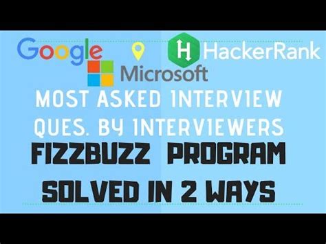 Asked In Google Microsoft HackerRank FizzBuzz Program Solved In JavaScript Empower Youth