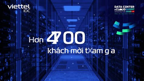 Data Center And Cloud Infrastructure Summit 2023 CÙng Viettel Idc TĂng