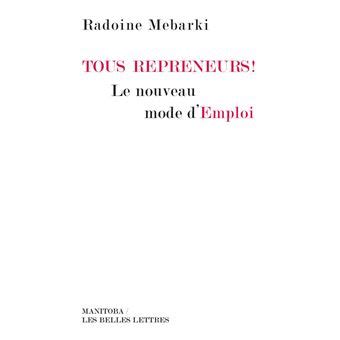 Tous Repreneurs Le Nouveau Mode D Emploi Le Nouveau Mode D Emploi