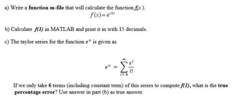 Solved A Write A Function M File That Will Calculate The