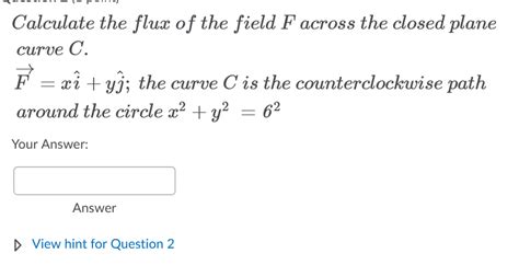Solved Calculate The Flux Of The Field F Across The Closed Chegg