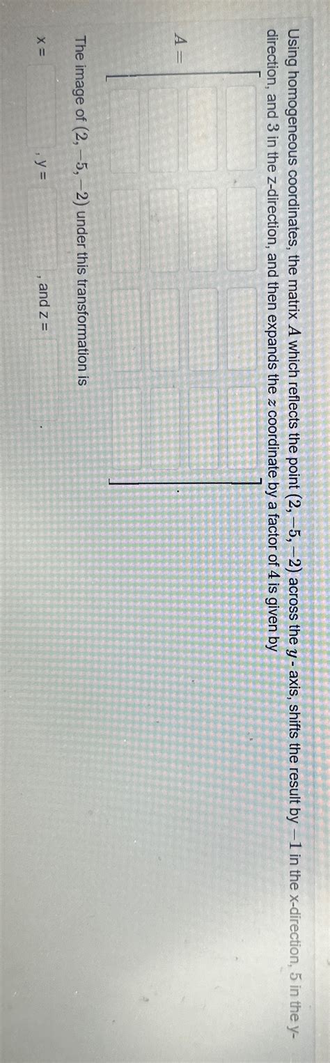 using homogeneous coordinates the matrix a which