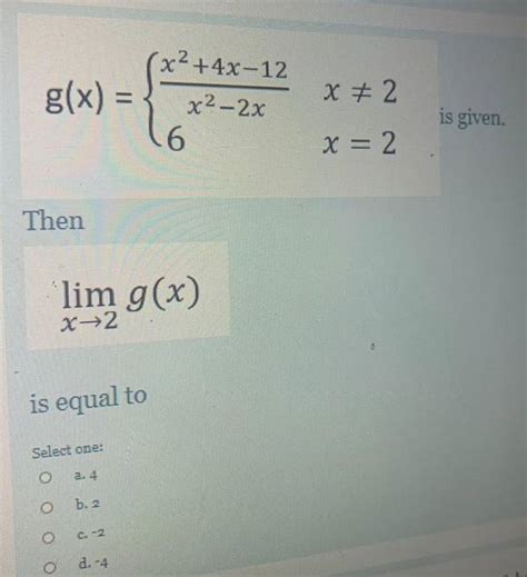 Solved Transcribed image text g x x2 4x 12 x² 2x 6 x ²2 is