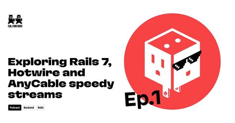 Exploring Rails 7 Hotwire And Anycable Speedy Streams By Evil Martians
