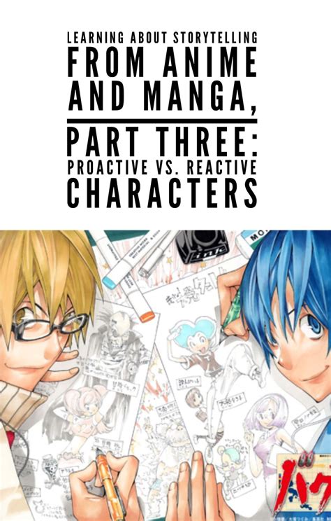 Learning About Storytelling From Anime And Manga Part Three Proactive Vs Reactive Characters
