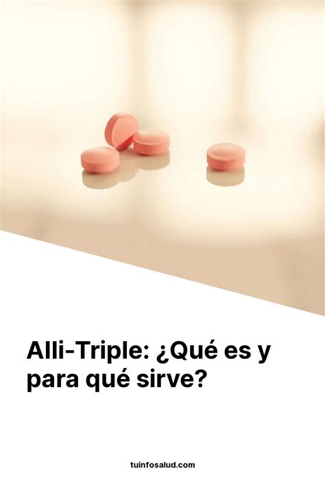 Alli Triple Qué es y para qué sirve TuInfoSalud