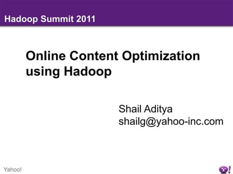 Apache Hadoop India Summit 2011 Talk Online Content Optimization Using Hadoop By Shail Aditya