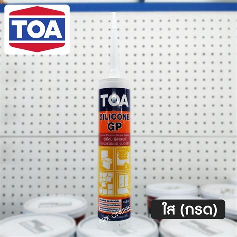 Toa Silicone Sealant Gp ยาแนวซิลิโคน ชนิดกรด ทีโอเอ ซิลิโคน ซีลแลนท์ จีพี ยาแนว ซิลิโคน