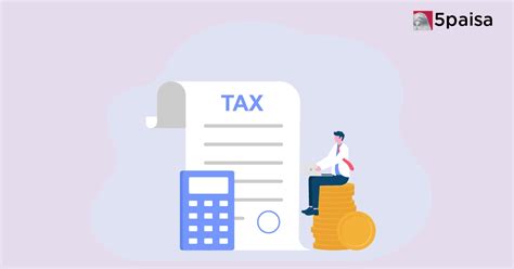 Income Tax Declaration In India Meaning Process And Benefits 5paisa