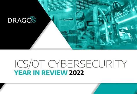 Ics Ot Cybersecurity Year In Review 2022 Mysecurity Marketplace