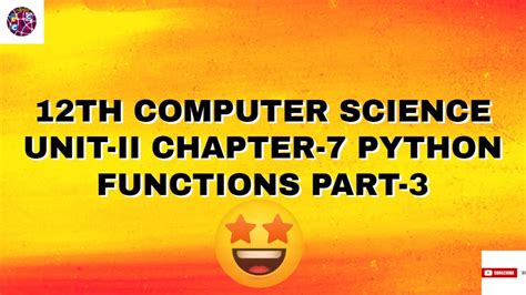 12th computer science unit ii chapter 7 python functions part 3
