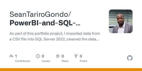 GitHub SeanTariroGondo PowerBI And SQL Project As Part Of This Portfolio Project I Imported