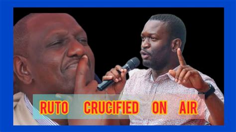 Ruto Hides As Nairobi Senator Sifuna Destroys Him Live On Air Youtube