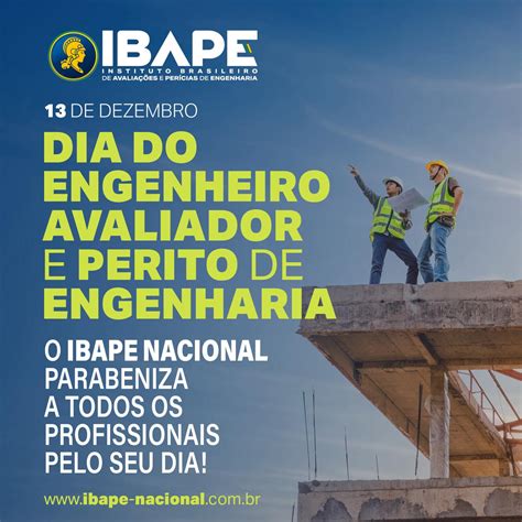 IBAPE Nacional 13 De Dezembro Dia Do Engenheiro Avaliador E Perito