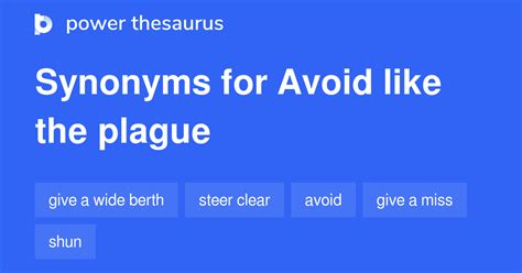 Avoid Like The Plague Synonyms 64 Similar Words And Phrases