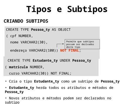 Ppt Tipos E Subtipos Create Type Pessoaty As Object Cpf Number