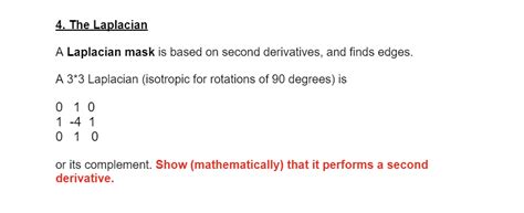 Solved 4 The Laplacian A Laplacian Mask Is Based On Second