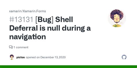 Bug Shell Deferral Is Null During A Navigation Issue 13131 Xamarin Xamarin Forms GitHub
