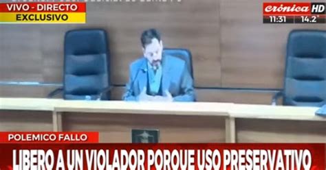 Escándalo En Santa Fe Juez Liberó A Un Violador Porque Usó