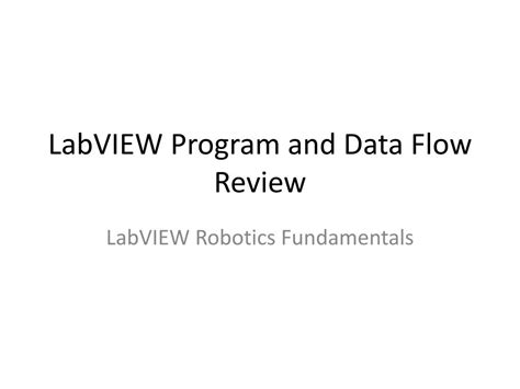 Ppt Labview Programming Essentials Data Flow And Program Control