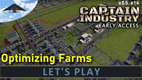 Optimizing Farms Let S Play Captain Of Industry S E Youtube