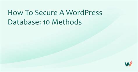 How To Secure A Wordpress Database 10 Methods Instawp