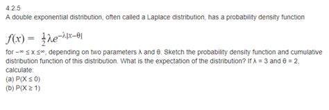 Solved 425 A Double Exponential Distribution Often Called