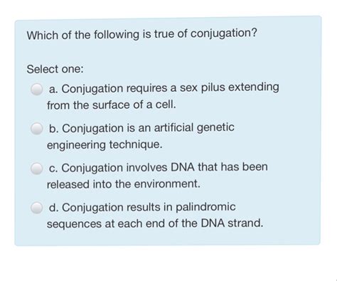 Solved Which Of The Following Is True Of Conjugation Select