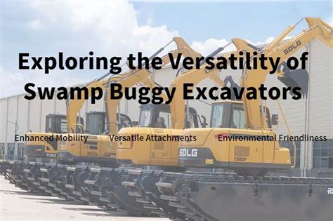 Exploring The Versatility Of Swamp Buggy Excavators River Heavy