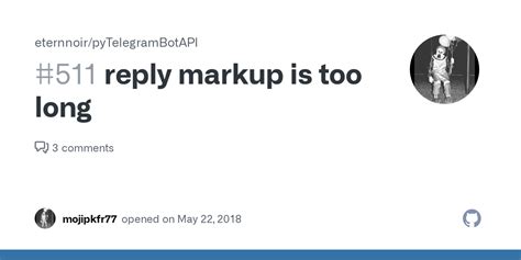 Reply Markup Is Too Long Issue Eternnoir Pytelegrambotapi Github