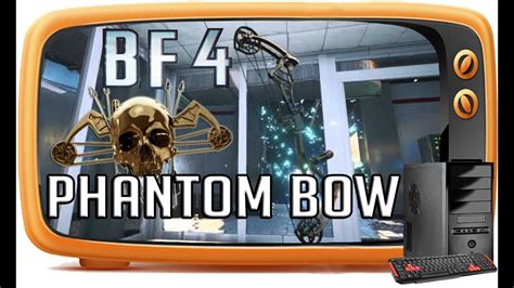 Bf4 Phantom Bow Objetive Consegui Youtube